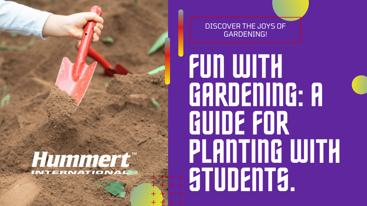Fun with Gardening: A Guide for Planting with Students